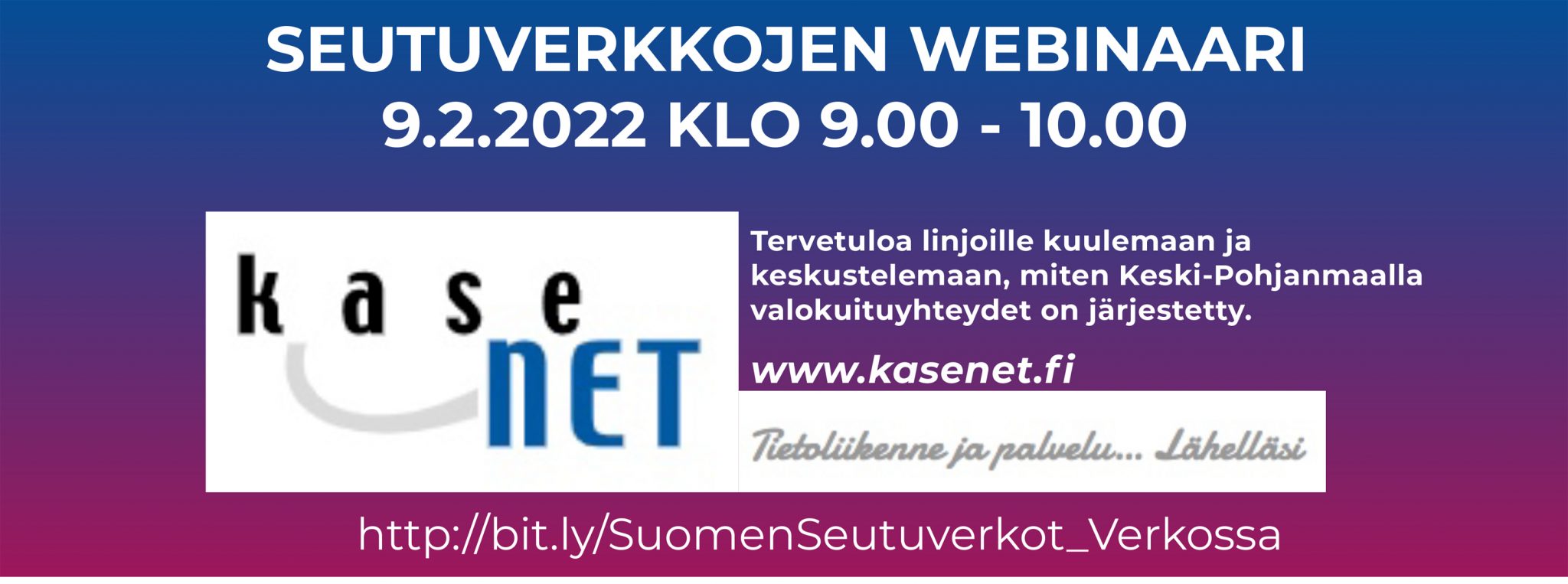 Helmikuun webinaariamme isännöi KaseNet 9.2.2022 – Suomen Seutuverkot ry